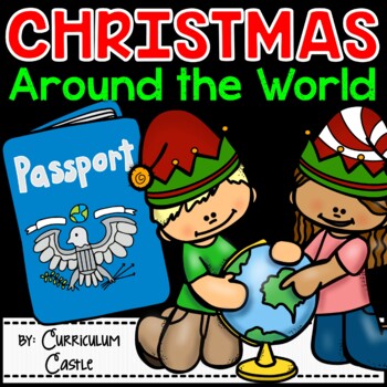 Christmas Around the World Holiday Activity - CURRICULUM CASTLE